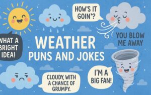 150+ Weather Puns And Jokes That’ll Blow You Away with Laughter